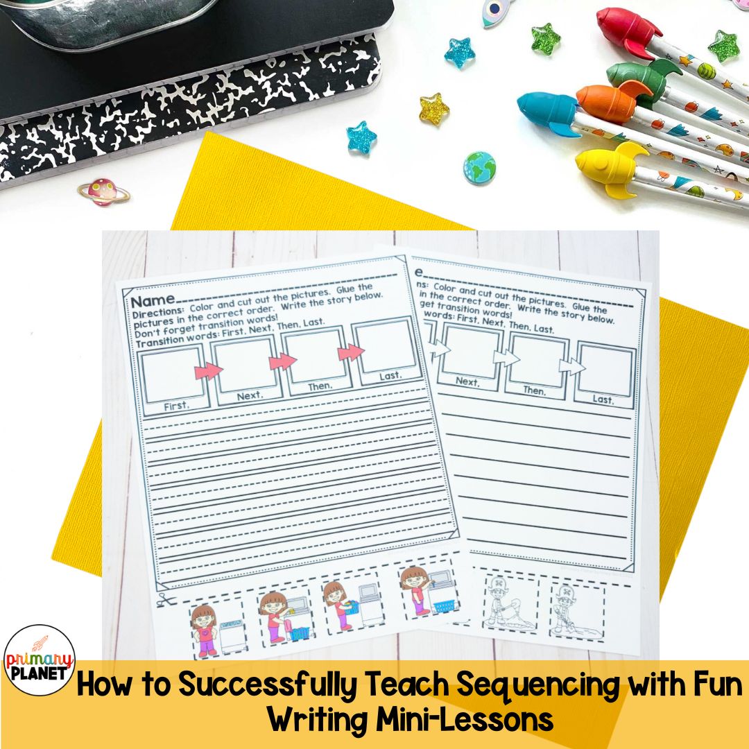 How to Successfully Teach Sequencing with Fun Writing Mini-Lessons ...