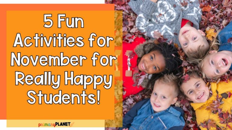 5 Fun Activities for November for Really Happy Students - Primary Planet
