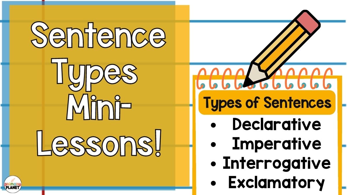 Helpful Mini Lessons For Teaching Sentence Types You Need Primary Planet