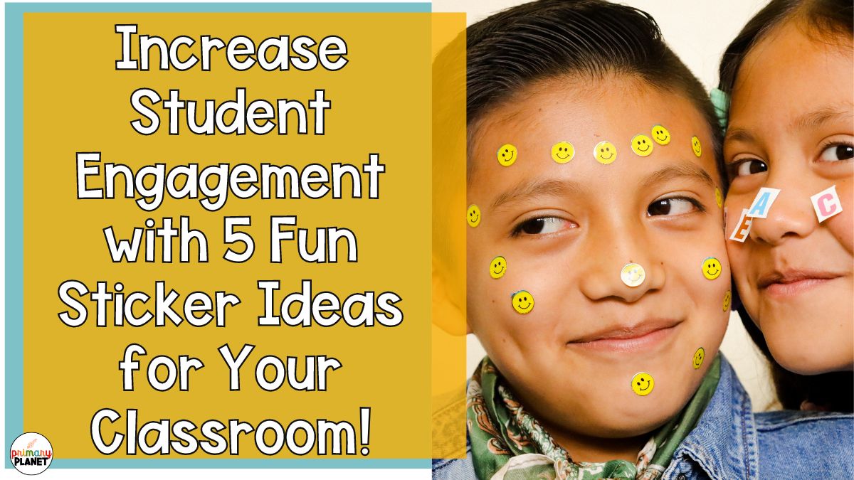 Increase Student Engagement with 5 Fun Sticker Ideas for Your Classroom ...