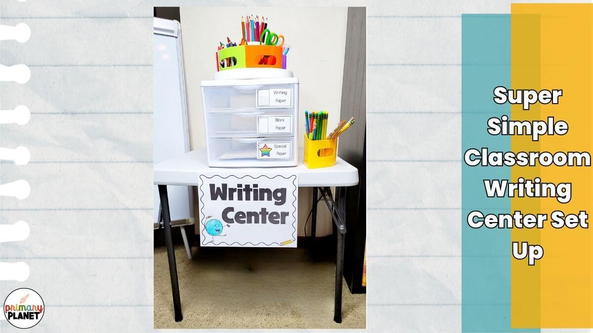 How to Set up an Awesome Classroom Writing Center. Simple and Fun ...
