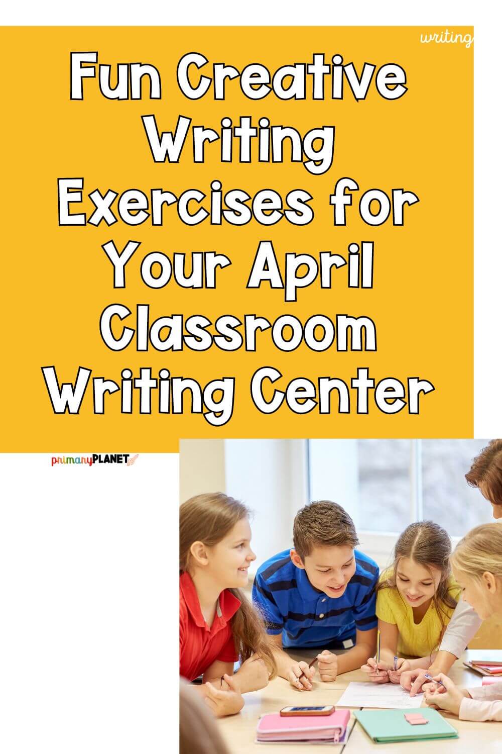3 Fun Creative Writing Exercises for Your April Classroom Writing ...