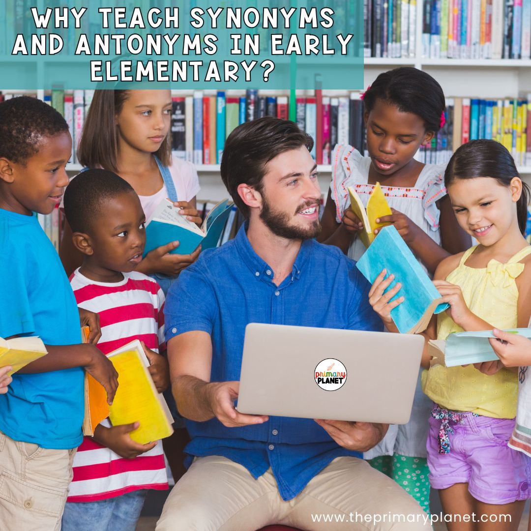 Engaging Synonym and Antonym Activities for First and Second Grade ...