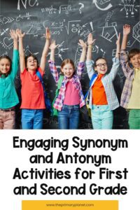 Engaging Synonym and Antonym Activities for First and Second Grade ...